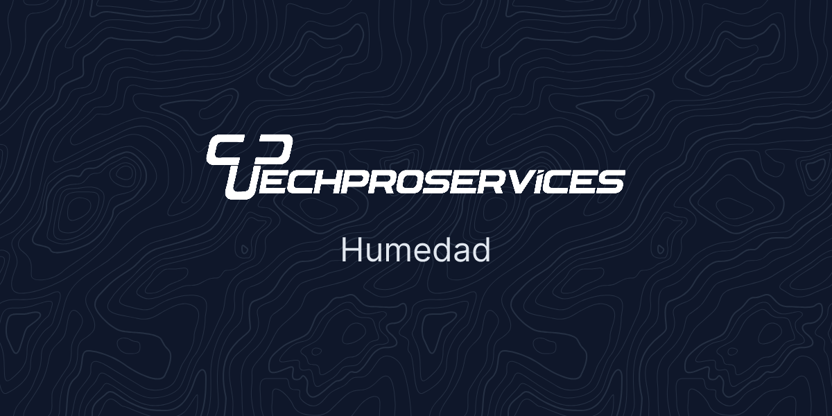 Humedad | Tech Pro Services